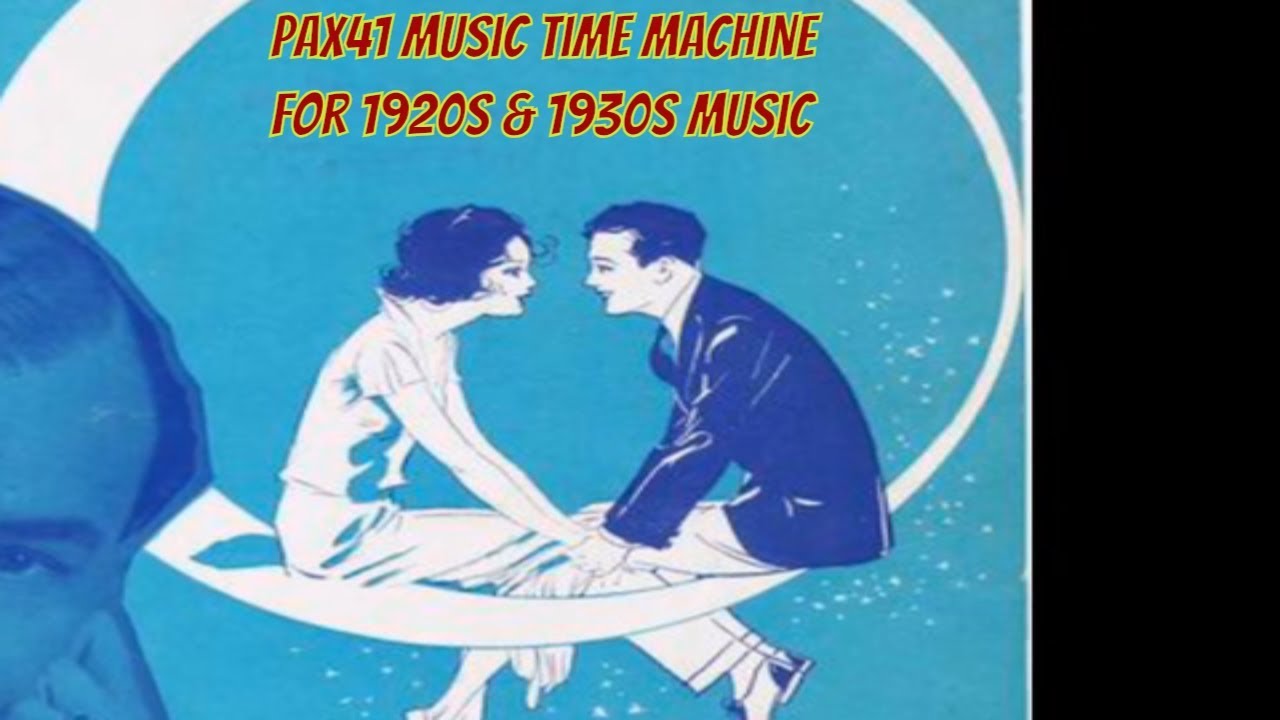 Popular 1930 Music - The High Hatters - Moonlight Saving Time @Pax41 ...