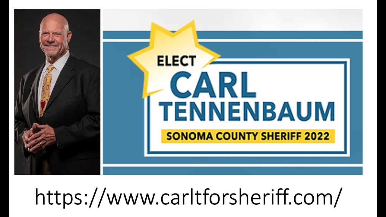Interview with Carl Tennenbaum, candidate Sonoma County Sheriff in the ...