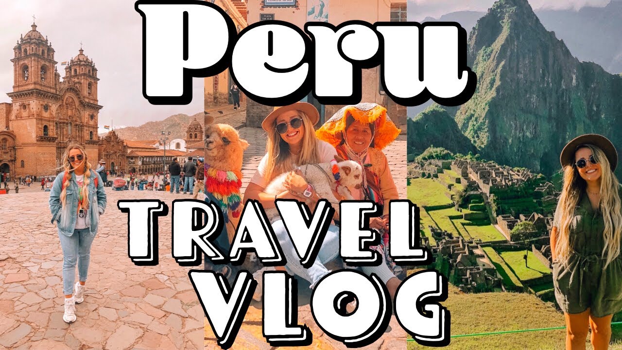 PERU TRAVEL VLOG 2019: Cusco + Machu Picchu || TIPS, WHAT TO DO - YouTube