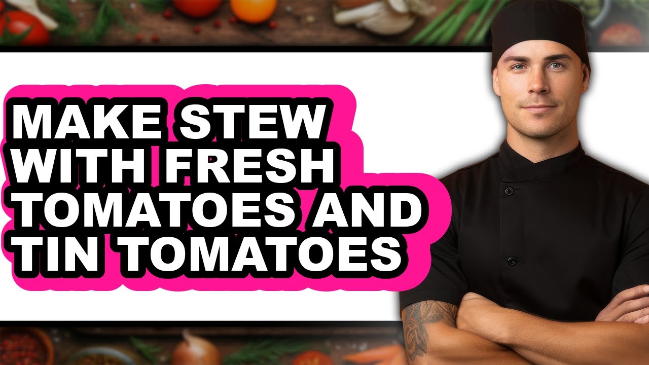 How To Make Stew With Fresh Tomatoes And Tin Tomatoes - Full Guide ...