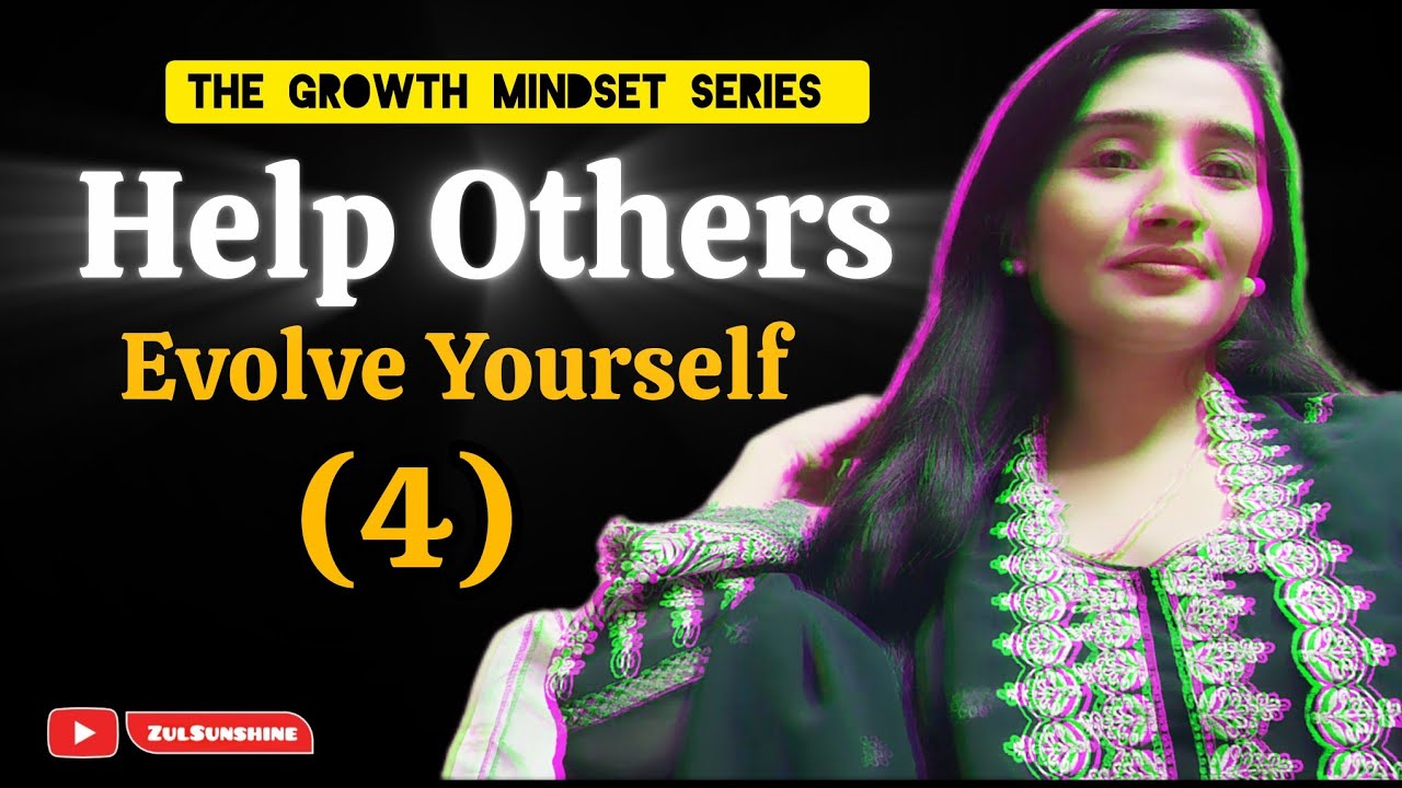 Why a Helping Hand Is the Secret of a True Growth Mindset 💫_Part 4 ...