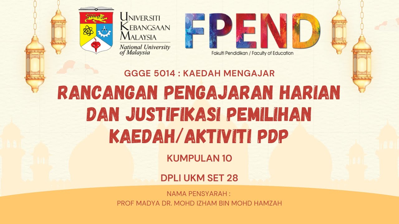RPH DAN JUSTIFIKASI PEMILIHAN KAEDAH PDP - KUMPULAN 10 SET 28 DPLI UKM ...