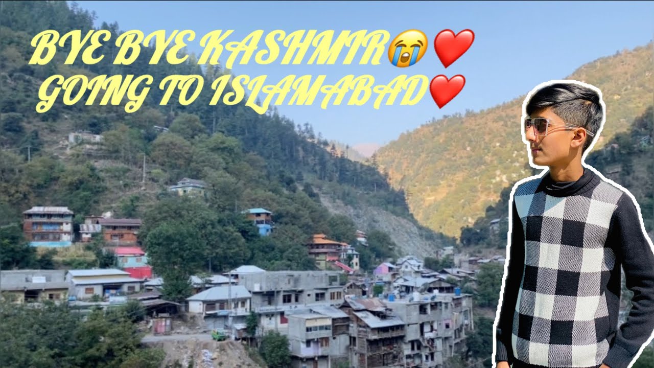 BYE BYE KASHMIR😭 ️|GOING TO KARACHI ️😭I LOVE KASHMIR ️ - YouTube