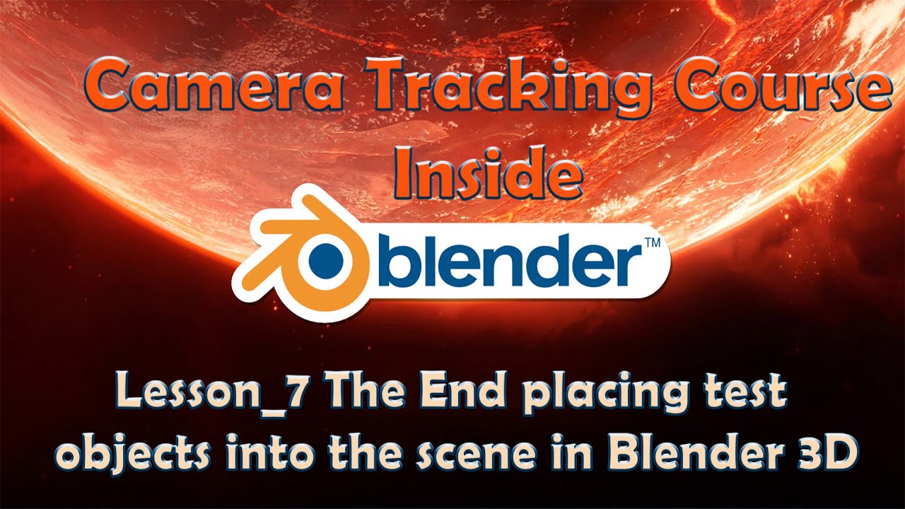 Lesson 7 The End | Placing the test objects in Blender 3D | Camera ...