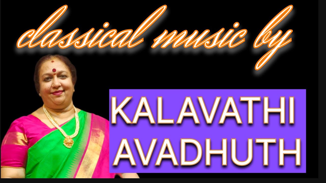 classical, music by KALAVATHI AVADHUTH, #classicalmusic # ...