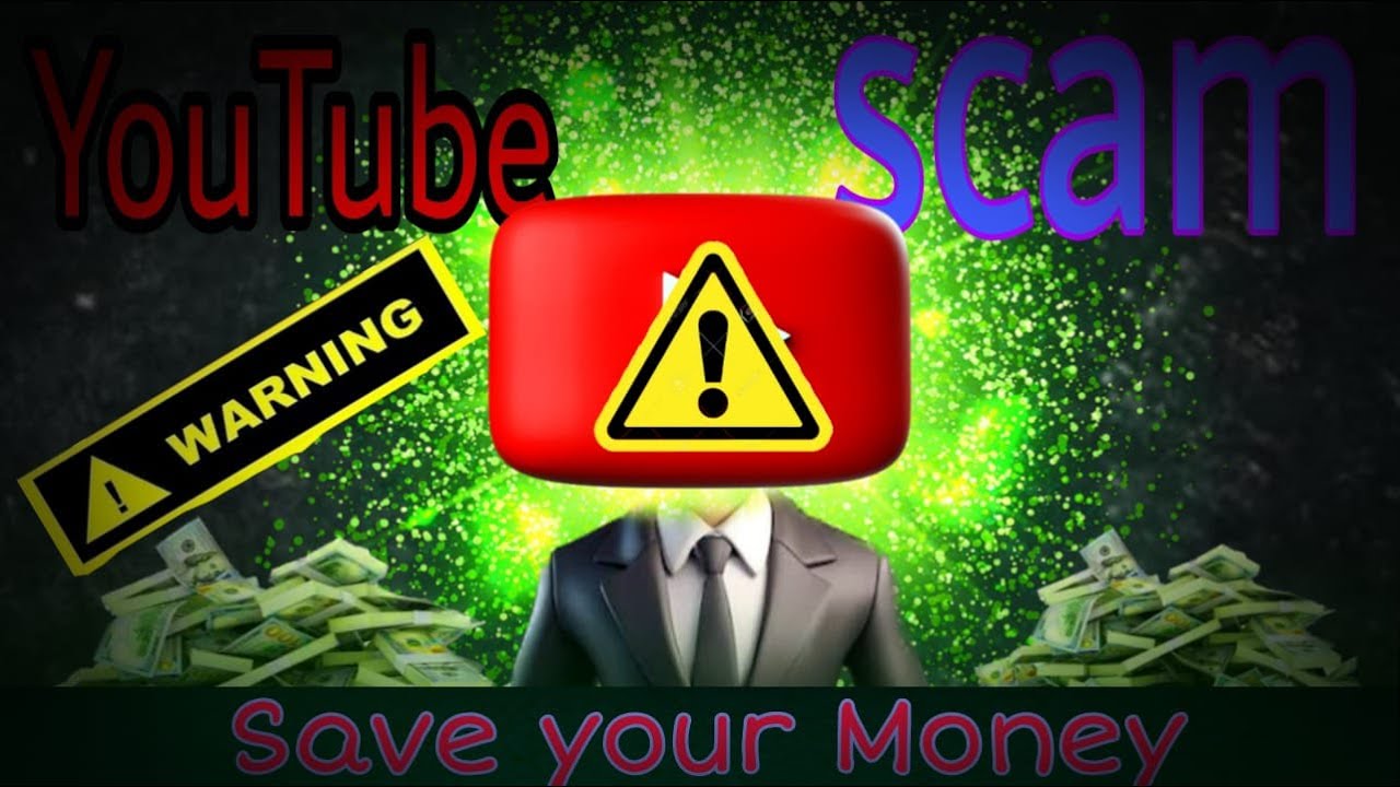 youtube scam || save your money || The Ultimate Guide to youtube scam ...