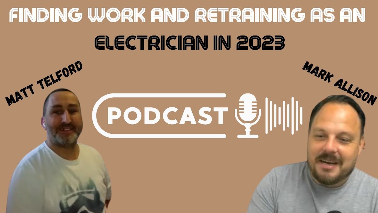 Finding work and retraining as an electrician - Matt Telford shares ...