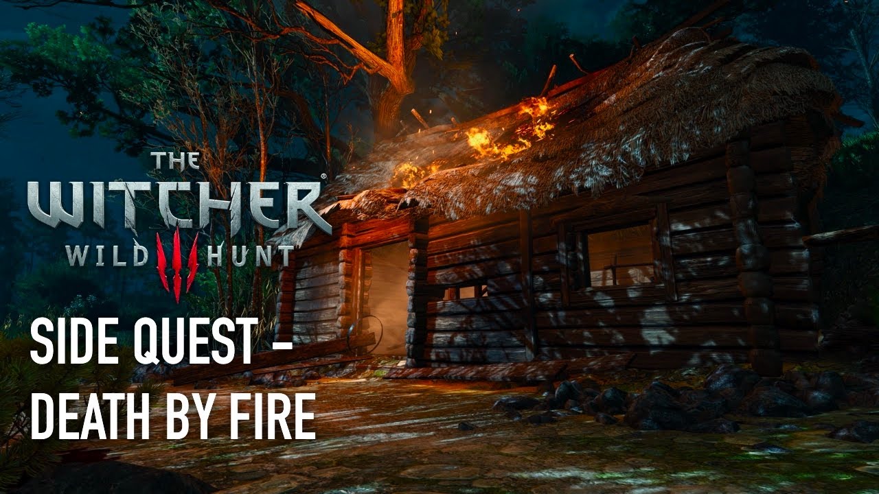 The Witcher 3: Wild Hunt - Death By Fire - Side Quest - YouTube