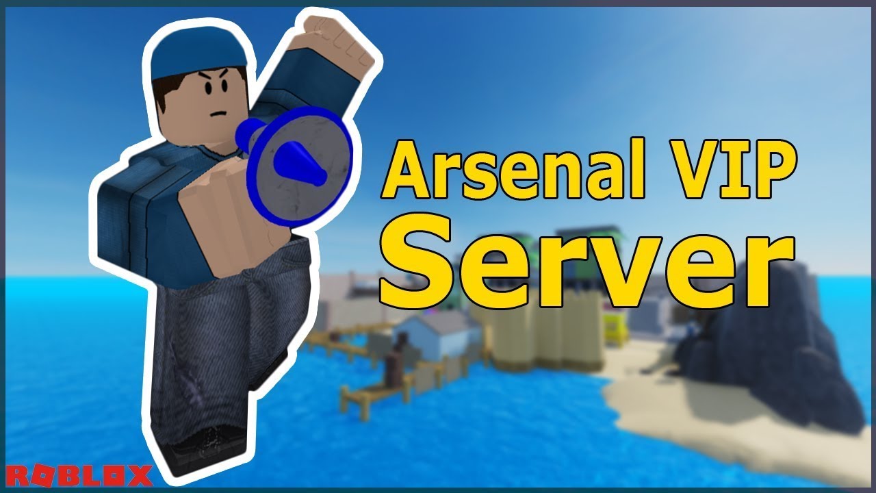 Free Arsenal VIP Server (Link In Description) - YouTube