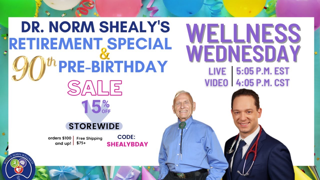 Dr. Norm Shealy's 90th Birthday Bash & Retirement Special Wellness ...
