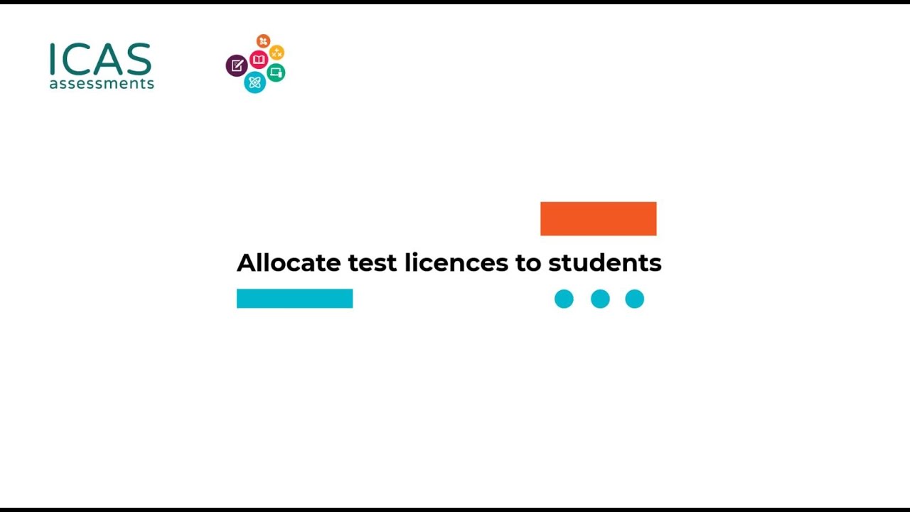 ICAS Assessments product tutorial - Allocate test licenses to students ...