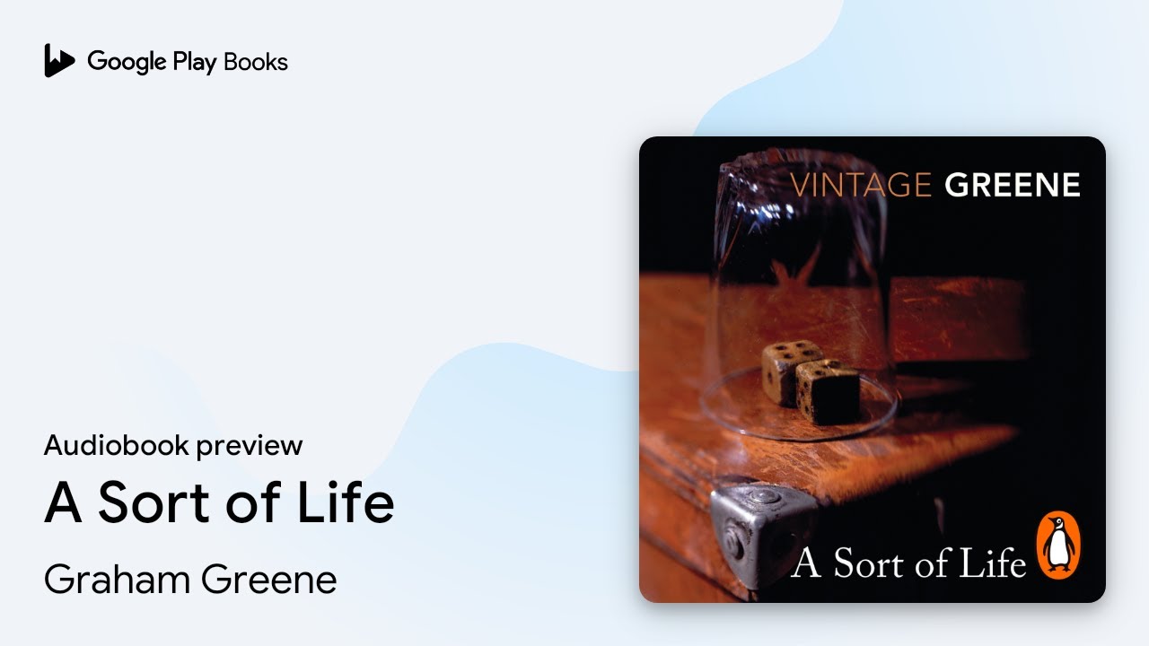 A Sort of Life by Graham Greene · Audiobook preview - YouTube