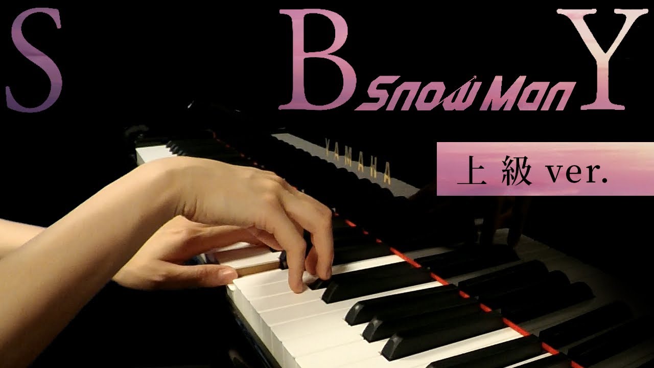 【HARD ver.】Snow Man "SBY" / Piano Cover - YouTube
