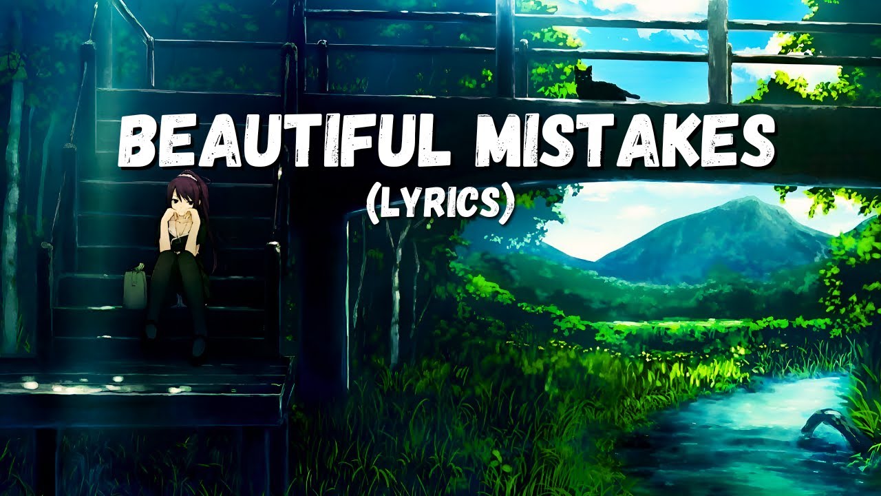 Beautiful Mistakes ~ (Official Lyric Video) - YouTube