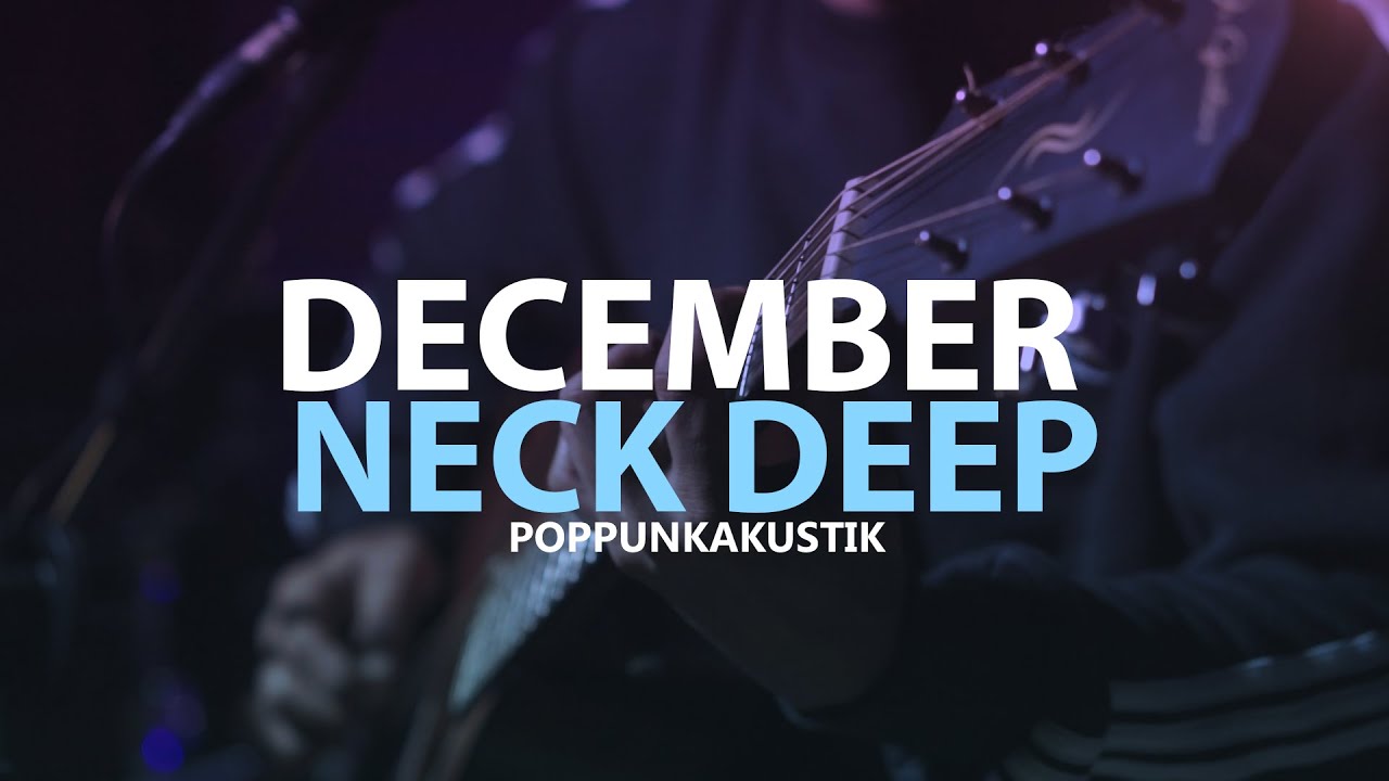 DECEMBER - NECK DEEP ( POP PUNK AKUSTIK ) - YouTube