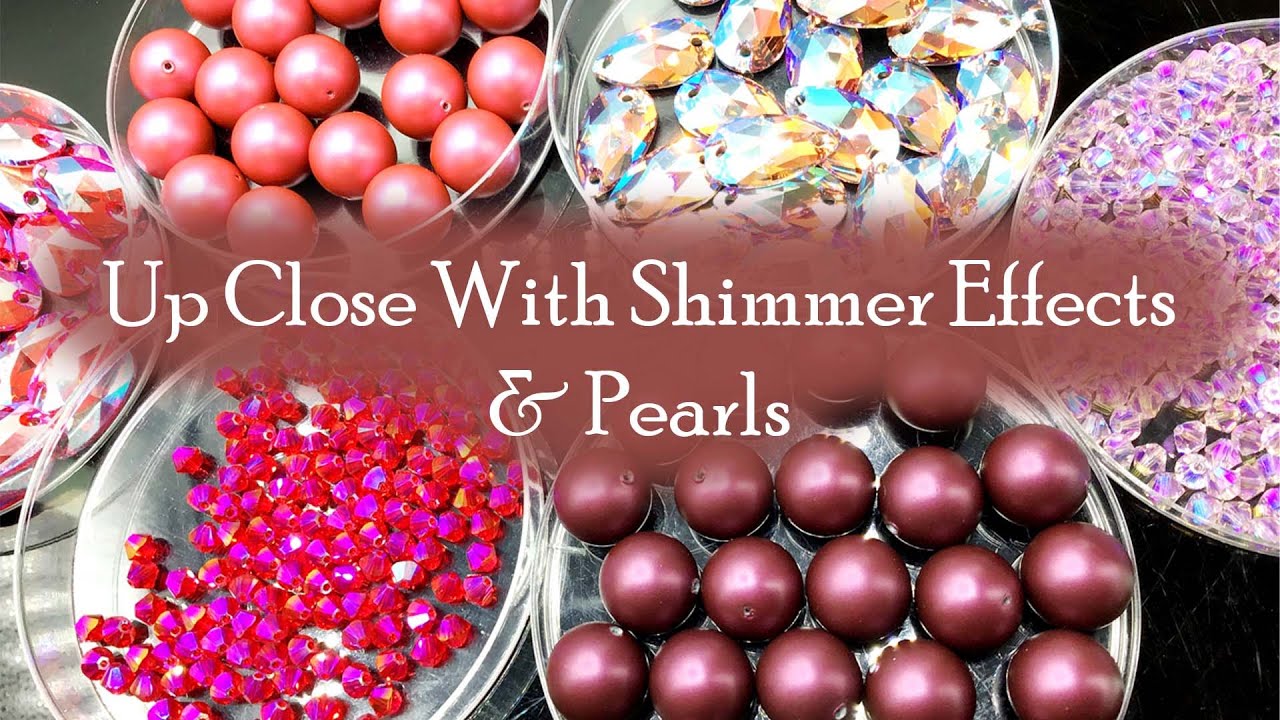 Up Close With Swarovski Shimmer Effects & Pearls - YouTube