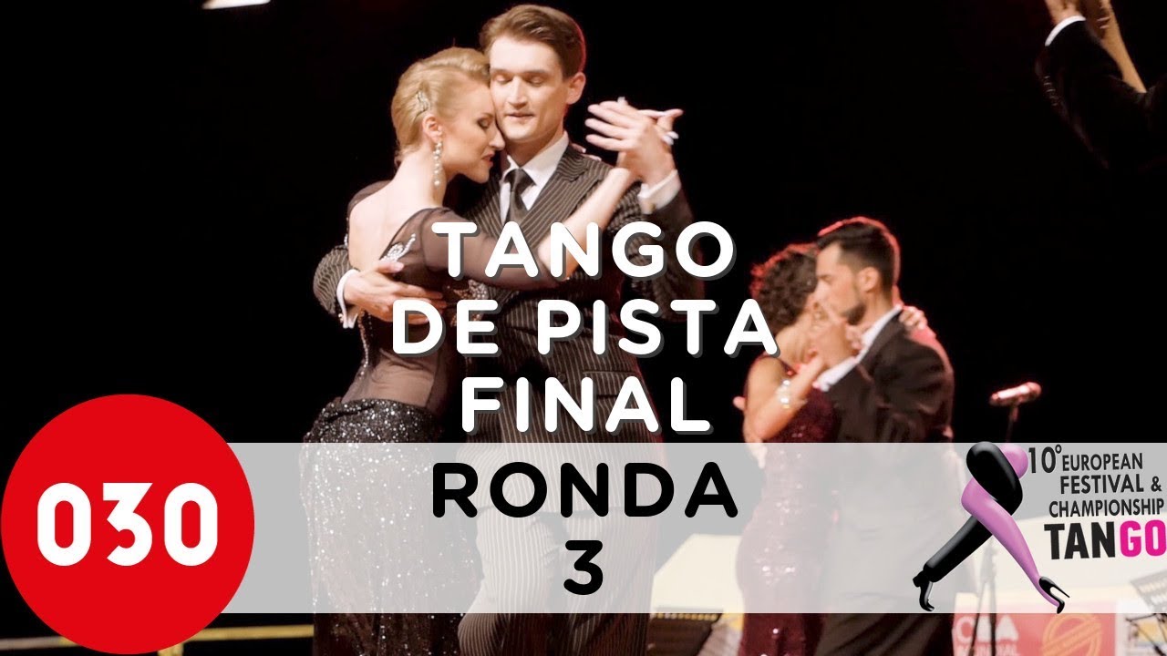 European Tango Championship 2019 – Tango de pista – Final Ronda 3 - YouTube