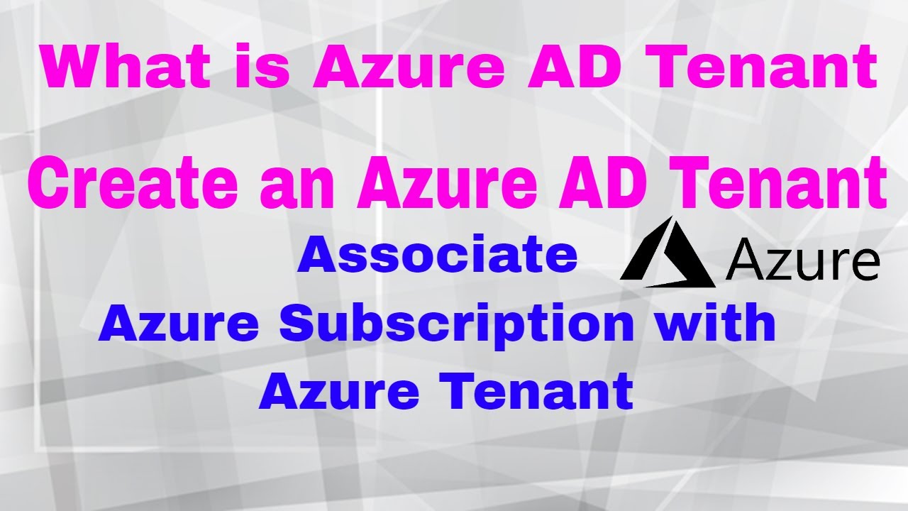 Create Azure Tenant | What is Azure AD Tenant | Associate Azure ...