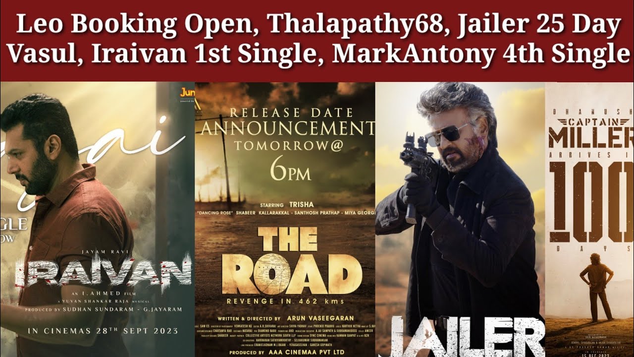 Leo Booking Open, Thalapathy68, Jailer 25 Day Vasul, Iraivan 1st Single ...