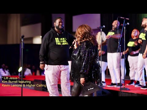 " Lift Jesus " Kim Burrell featuring Kevin Lemons & Higher Calling ...