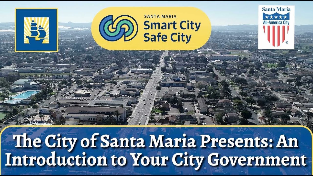 City of Santa Maria: An Introduction to your City Government - YouTube