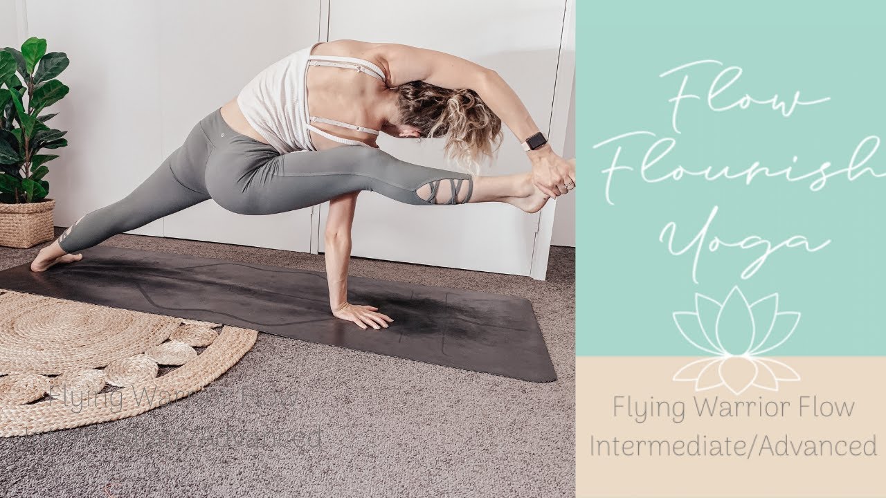 20 MINUTE FLYING WARRIOR FLOW | INTERMEDIATE & ADVANCED | FLOW FLOURISH ...