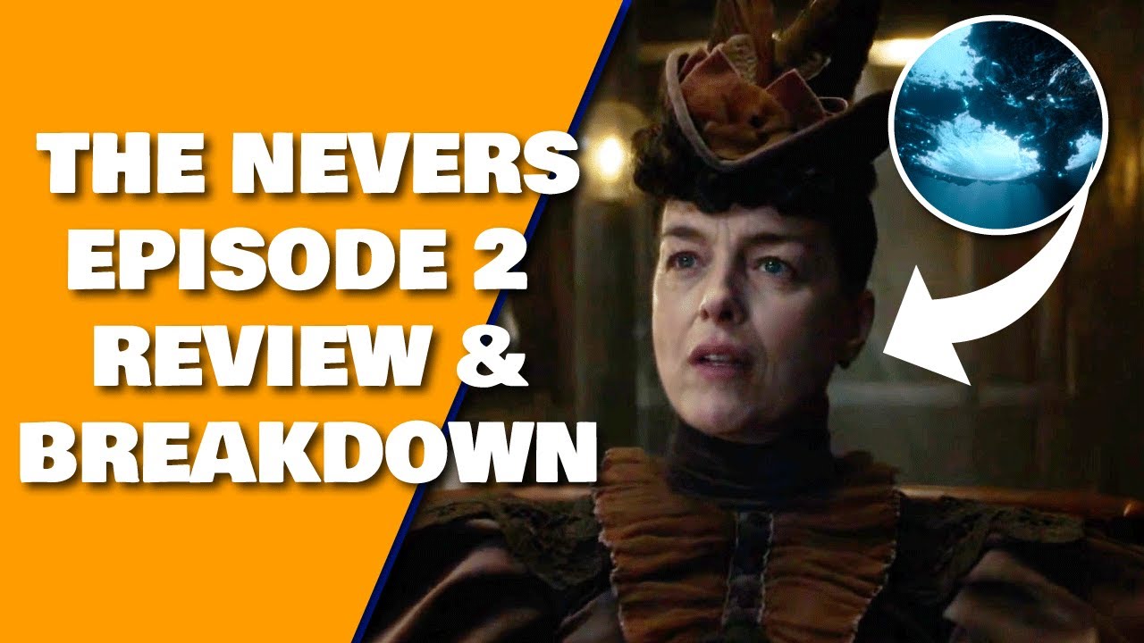 The Nevers Episode 2 Recap Review Breakdown & Ending Explained - YouTube