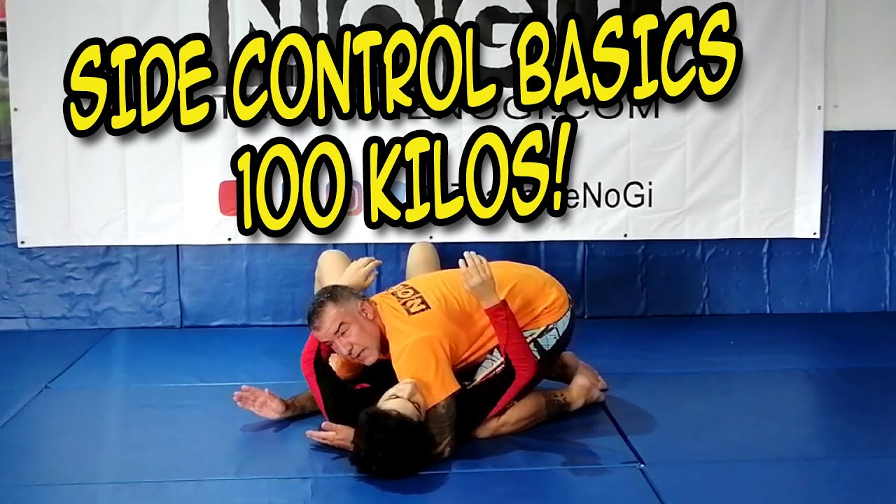 BJJ Fundamentals - Side Control 100 Kilo Position | NoGi Grappling for ...