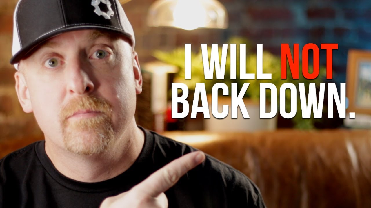 NOT BACKING DOWN. NOT ONE INCH. - YouTube