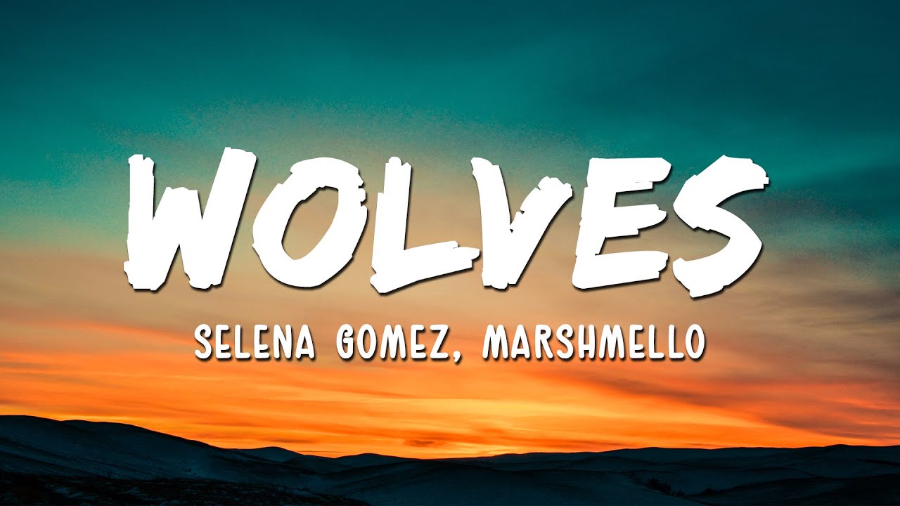 Wolves - Selena Gomez, Marshmello (Lyrics) | Memories - Maroon 5, One ...