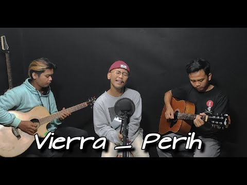 Vierra_Perih cover by || esekustik - YouTube