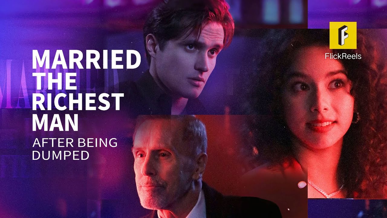 Ultimate Revenge: Marrying Into Power…【Married The Richest Man After Being Dumped】 #flickreels ...