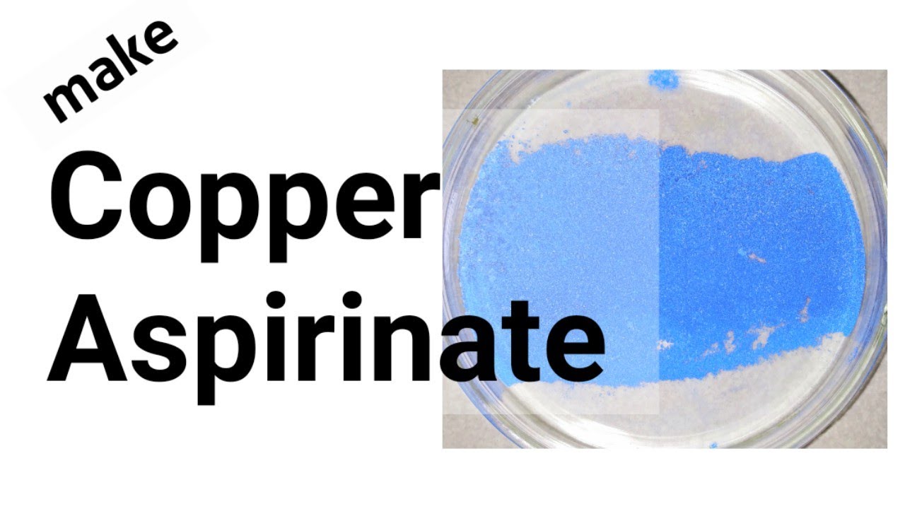 Copper Aspirinate : Synthesis with easily available chemicals - YouTube