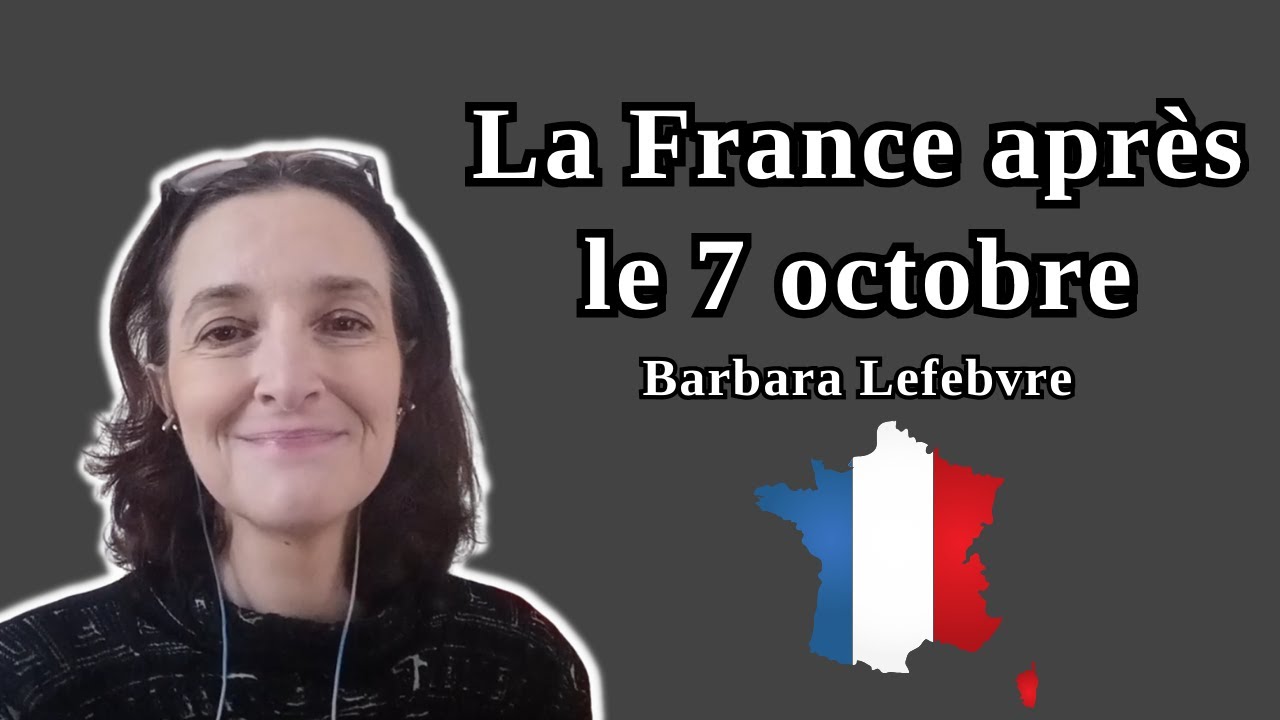 Barbara Lefebvre - La France après le 7 octobre - YouTube