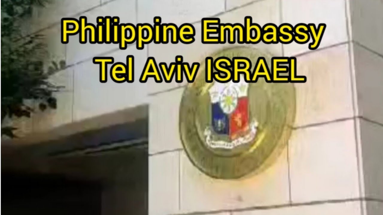 PHILIPPINE EMBASSY IN ISRAEL #ofw #caregiverisrael - YouTube