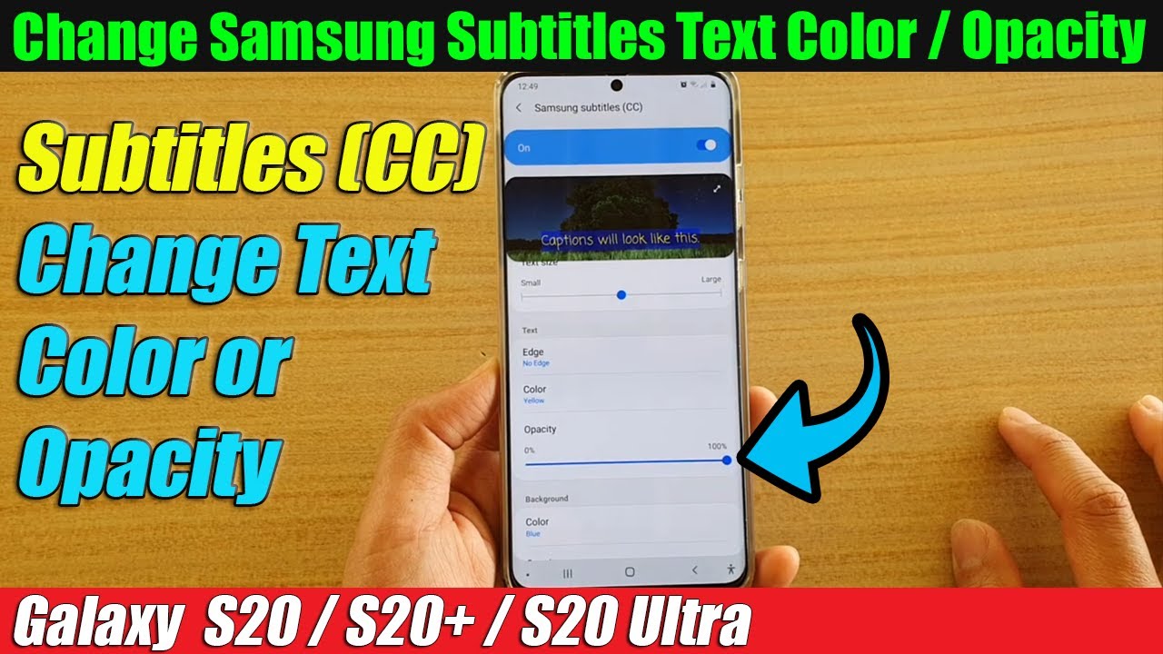 Galaxy S20/S20+: How to Change Samsung Subtitles Text Color / Opacity - YouTube