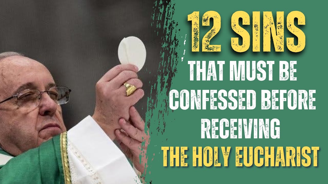 12 Sins that you must Confess Before Receiving The Holy Eucharist ...