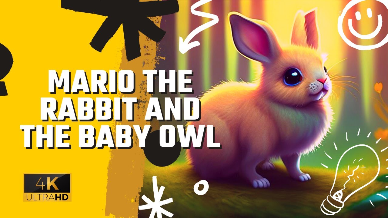 Mario the Rabbit and the Baby Owl edtime Story For Kids in English ...