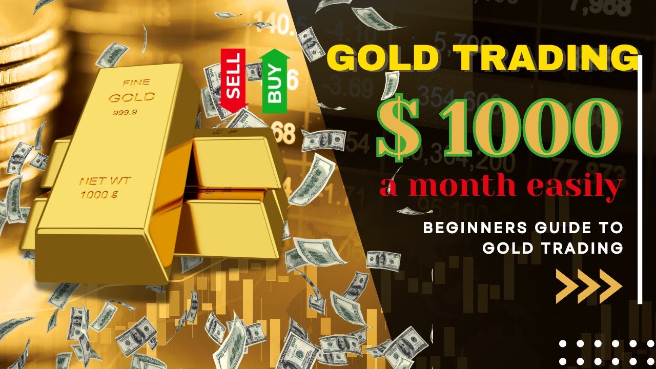 Gold Trading 101: How to Start PROFITABLE Gold Trading Today for ...