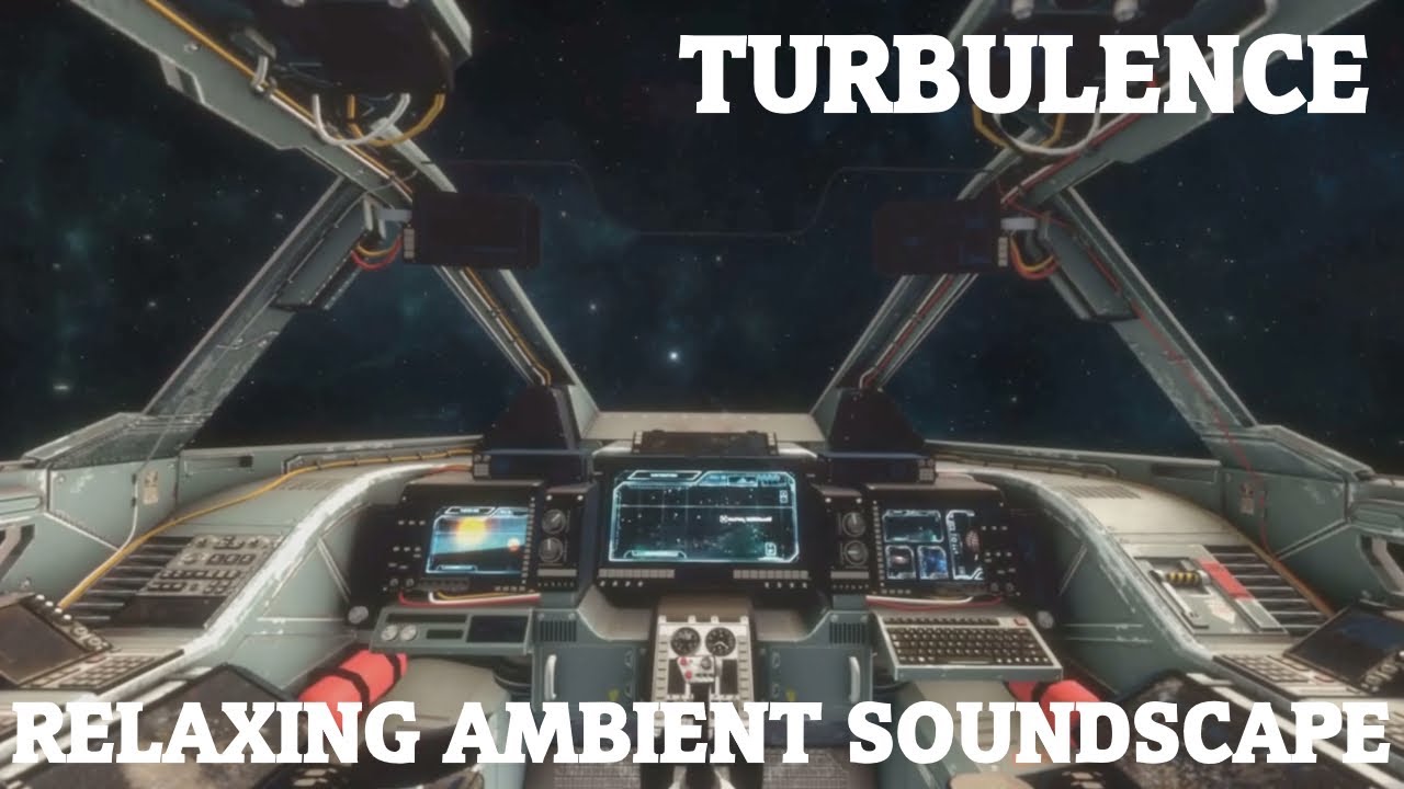 Relaxing Ambient Soundscape - Turbulence - Space Flight/Ship Ambience ...