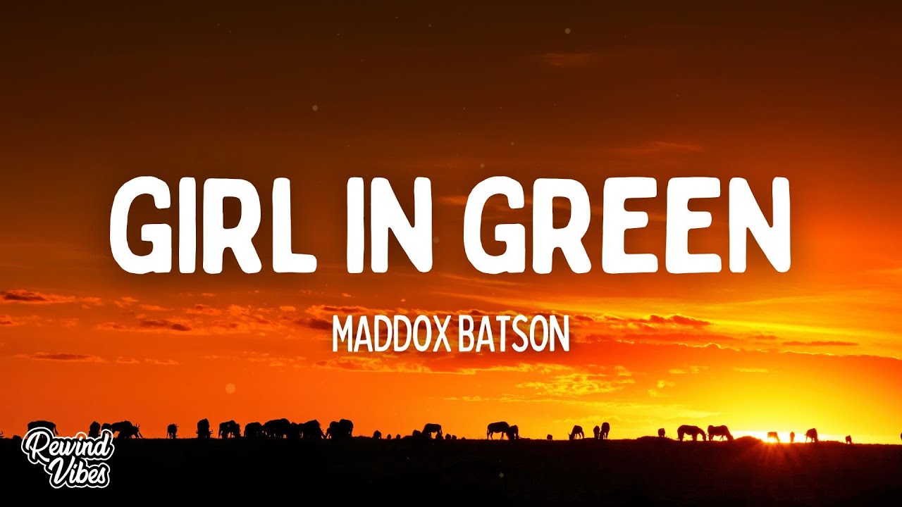 Maddox Batson - Girl In Green (Lyrics) - YouTube