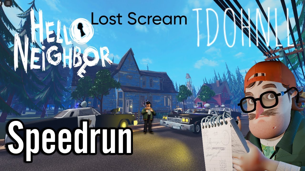Hello Neighbor Lost Scream Speedrun - YouTube