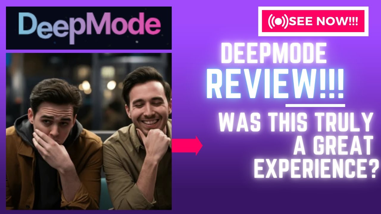 DeepMode Review-Was This TRULY A Great Experience Or Just Another MESS ...