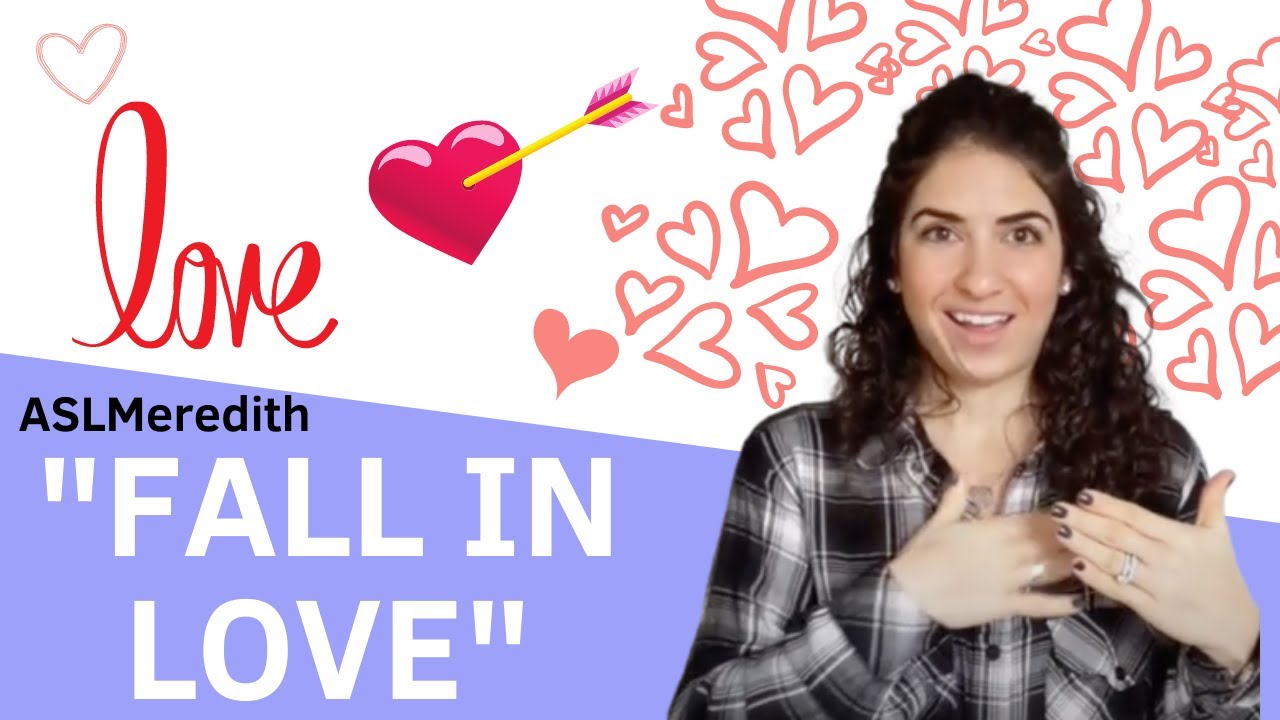 Learn to sign: FALL IN LOVE in American Sign Language (ASL) - YouTube