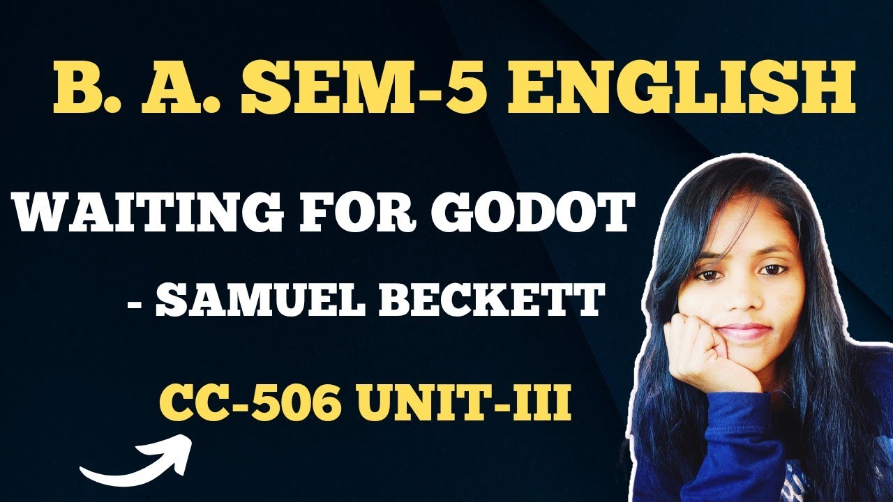 WAITING FOR GODOT BY SAMUEL BECKETT| B. A. SEM-5 ENGLISH | HNGU EXAM ...