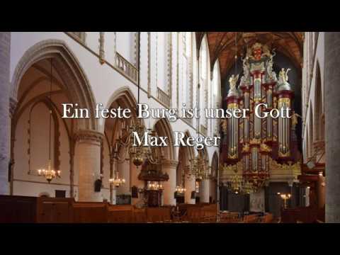 Max Reger | Ein feste Burg ist unser Gott opus 79b No 2 | Dirco Oskam ...