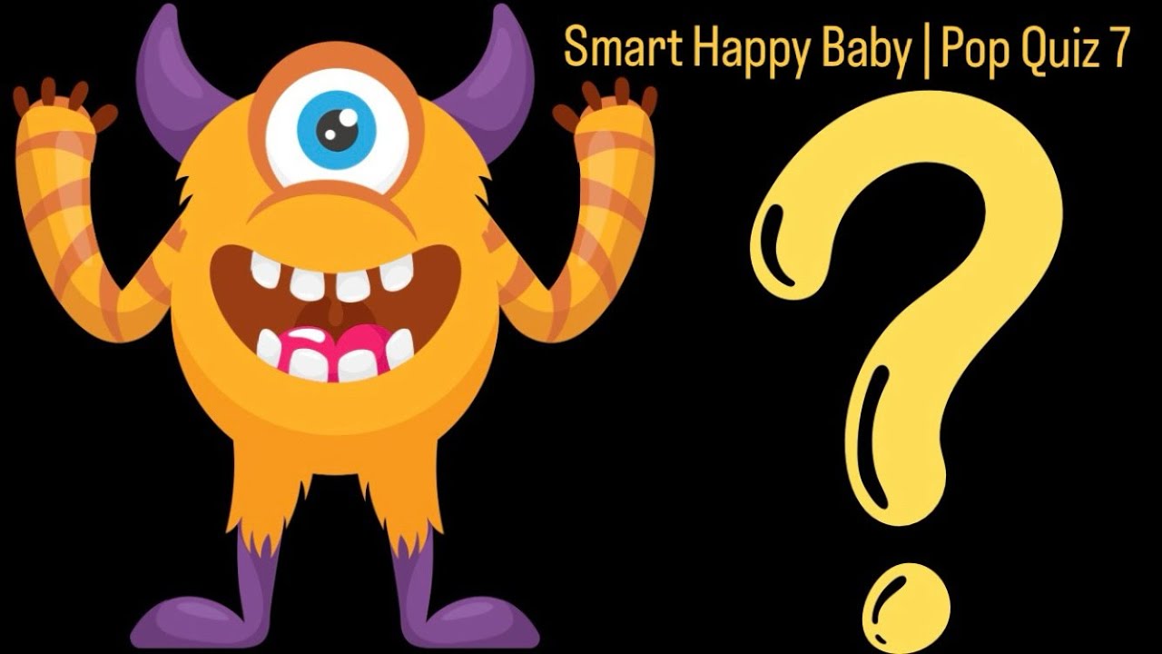 Smart Happy Baby | Pop Quiz | Interactive | Quiz Time | Kids ...