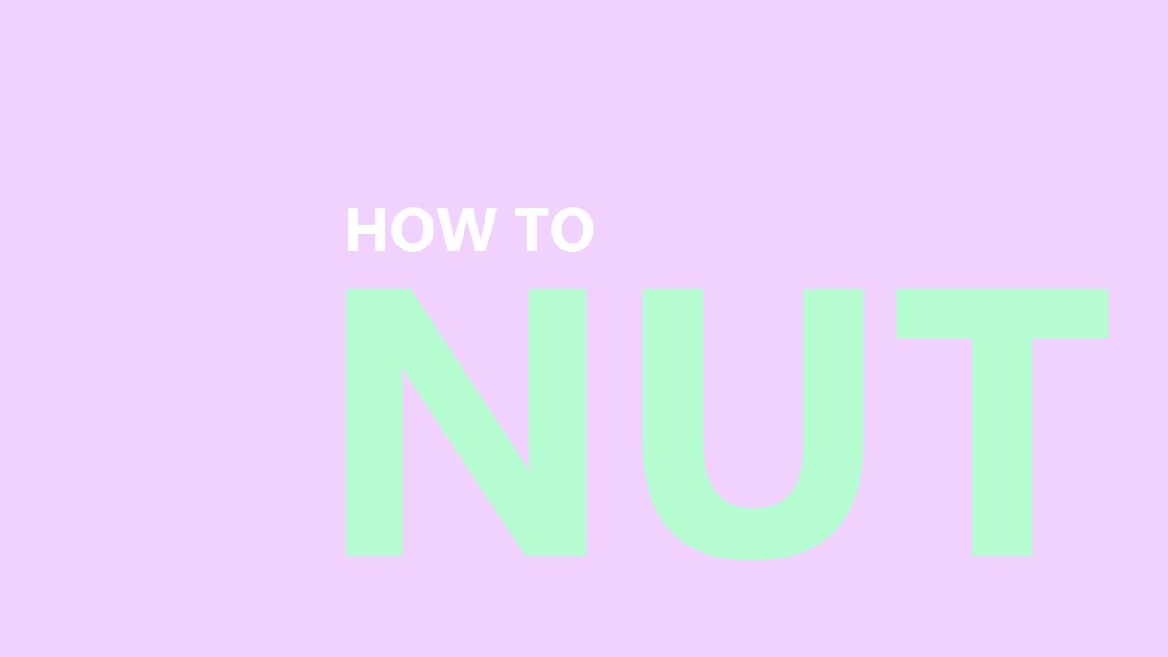 How to NUT - YouTube