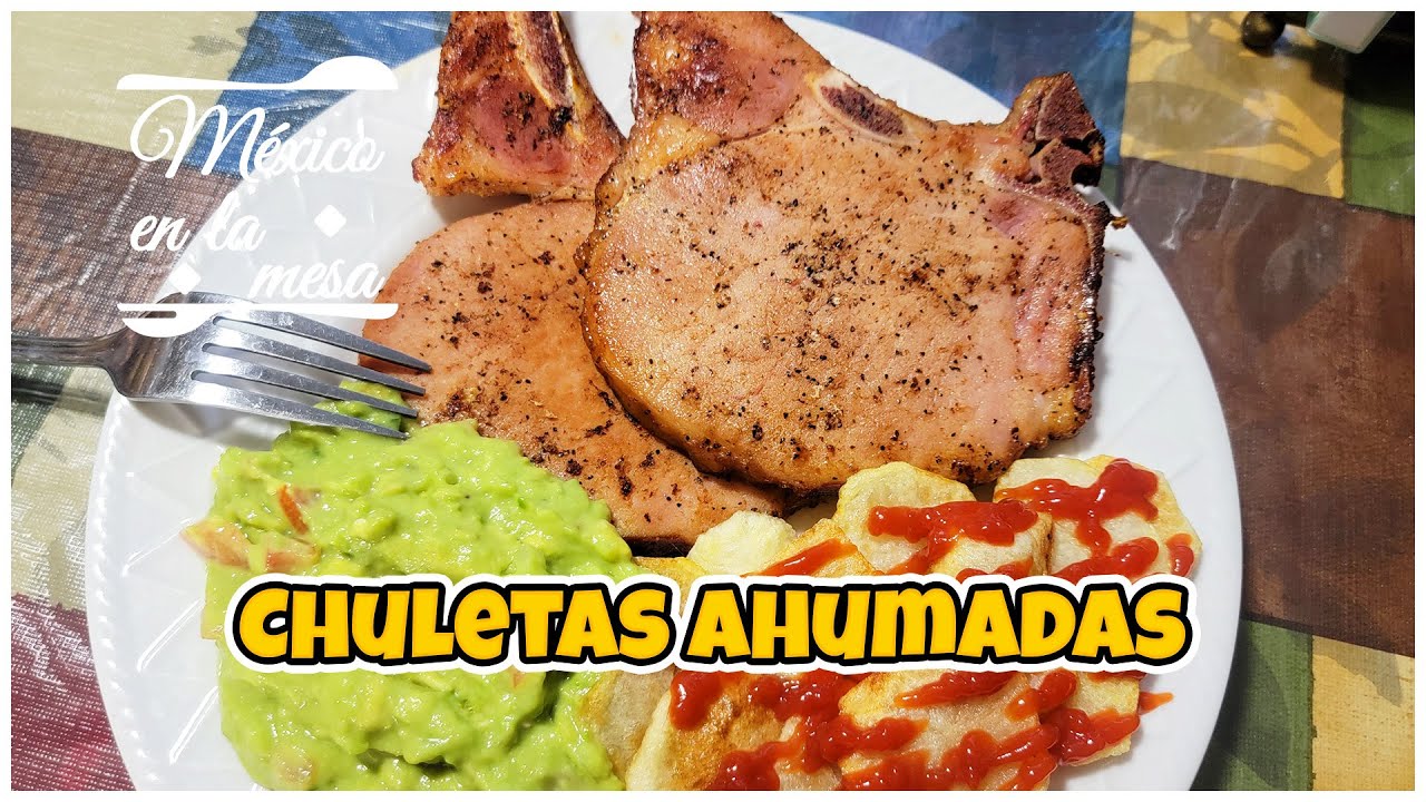 Chuletas Ahumadas Con Guacamole y Papas Doradas | Fáciles De Preparar ...