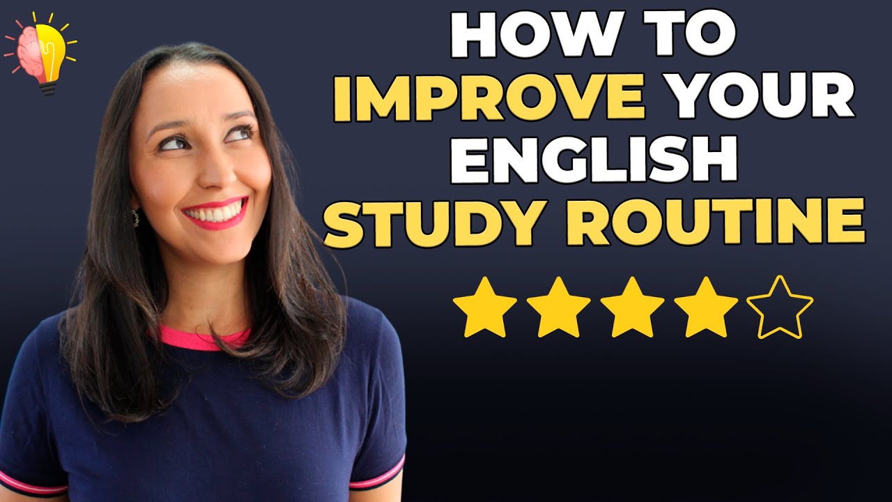 How To Improve My English Study Routine? 3 Tips - YouTube